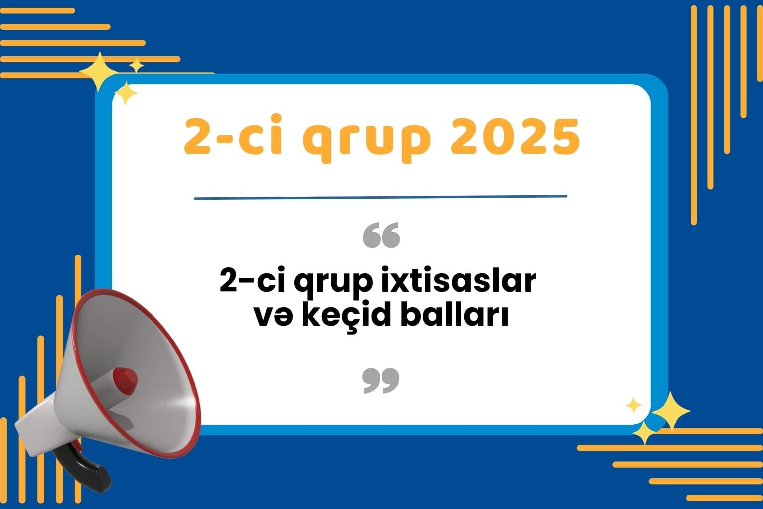 2-ci qrup keçid balları 2025 Universitetlər və ixtisasları